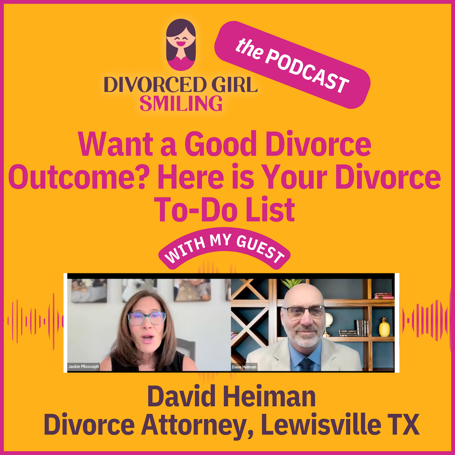 Divorce Attorney David Heiman joins The Divorced Girl Smiling Podcast